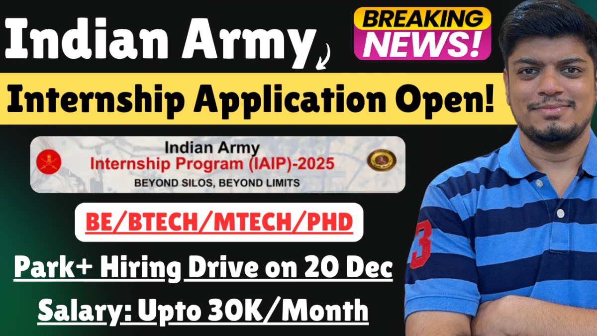 Indian Army Internship Applications Open! | BE BTECH MTECH PHD (Final Year/Completed) | Park+ ...